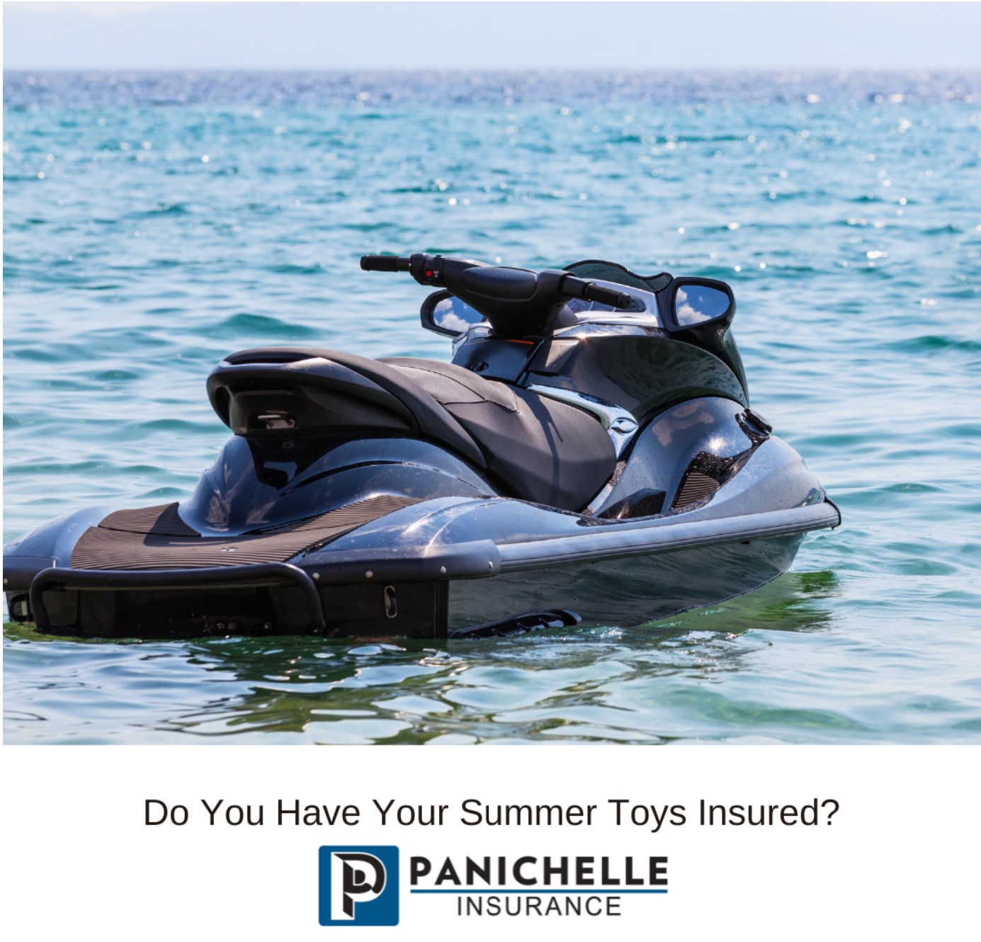 Do You Have All Your Summer Toys Insured? - Panichelle Insurance
