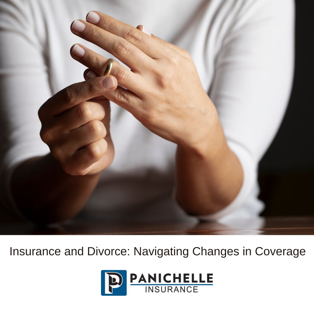 Insurance and Divorce: Navigating Changes in Coverage - Panichelle ...
